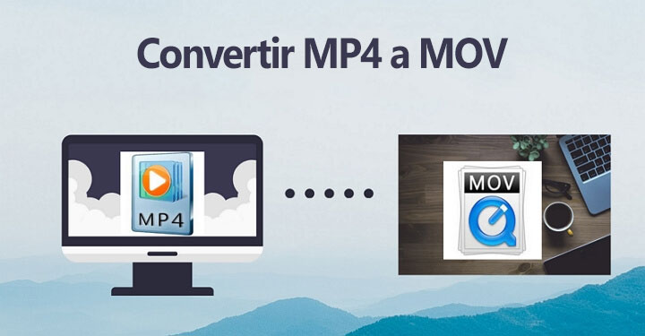 7 Mejores Convertidores de MP4 a MOV para Windows/Mac/En línea