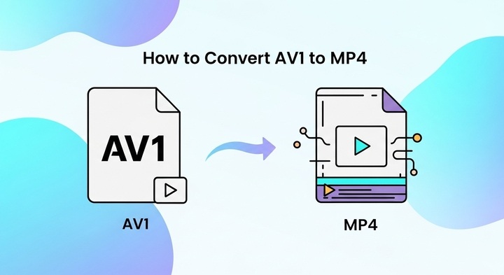 How to Convert AV1 to MP4: 4 Methods for Wider Compatibility