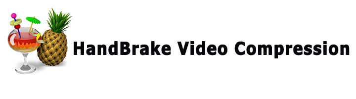 HandBrake Video Compression: Settings and Troubleshooting