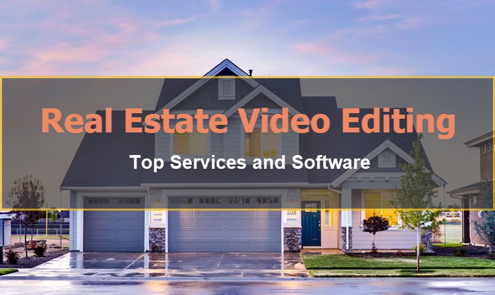 Best Real Estate Video Editing Services & Software of 2024